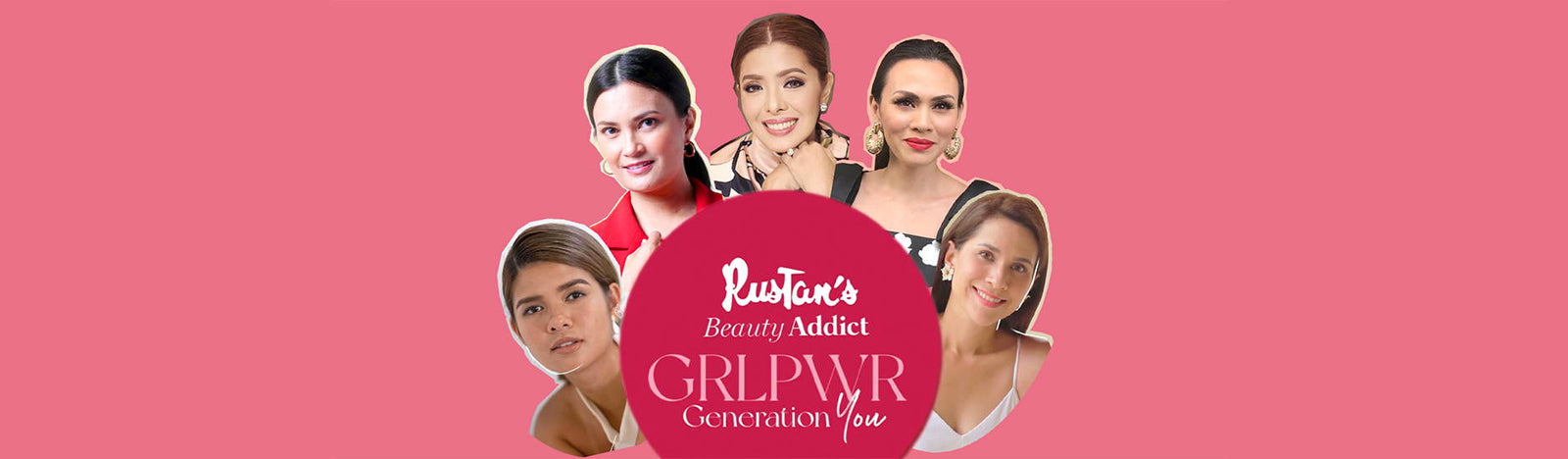 Lessons from #GRLPWR Generation You - Rustans.com | Rustan's