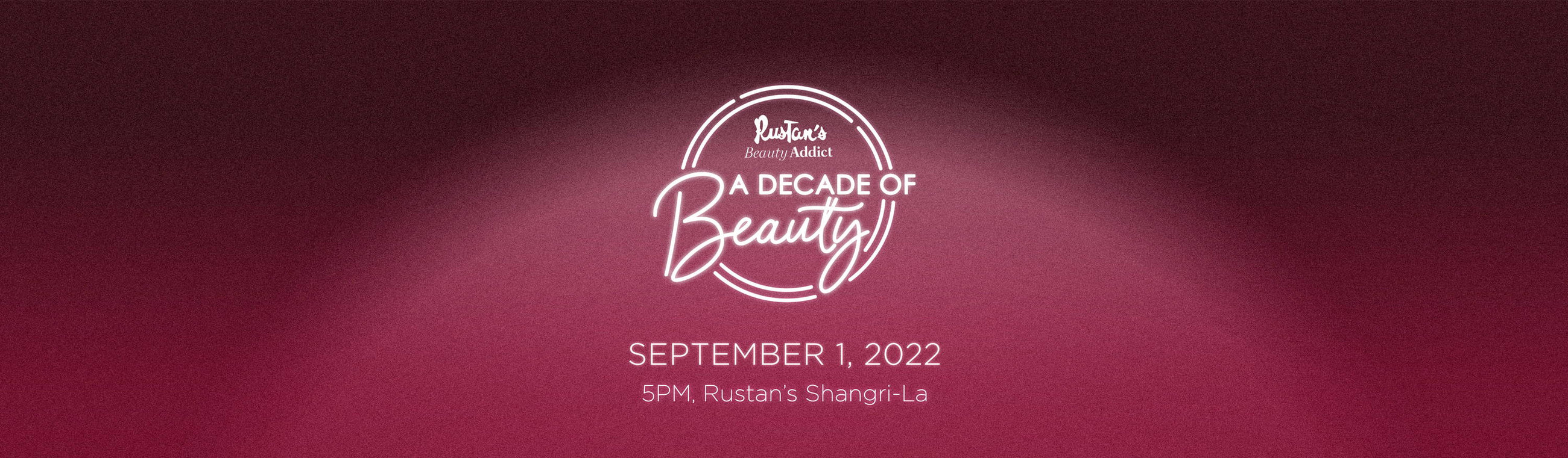 Rustan's Beauty Addict: A Decade of Beauty — Rustans.com | Rustan's